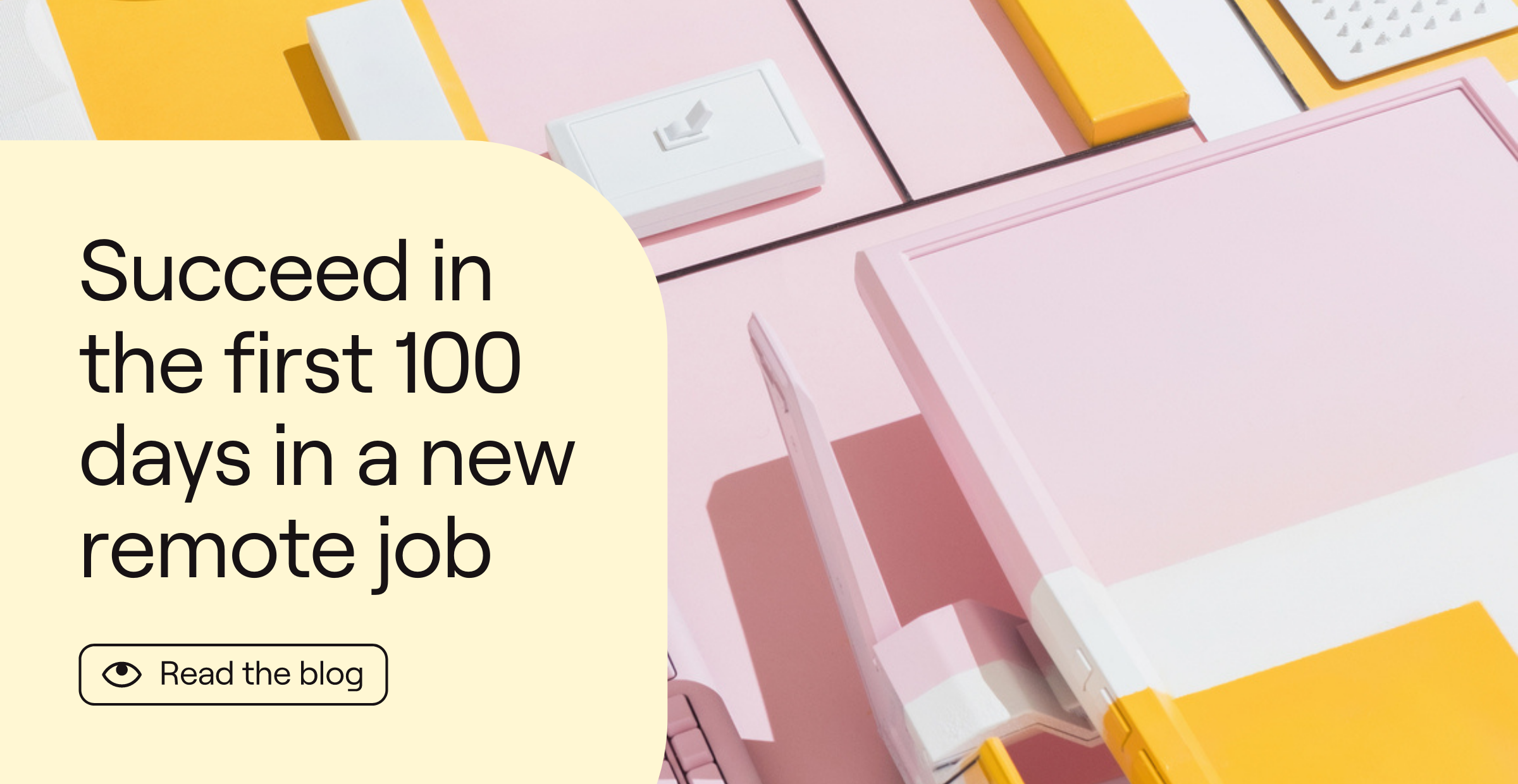 Succeeding in Remote Work: First 100 Days | Employment Hero