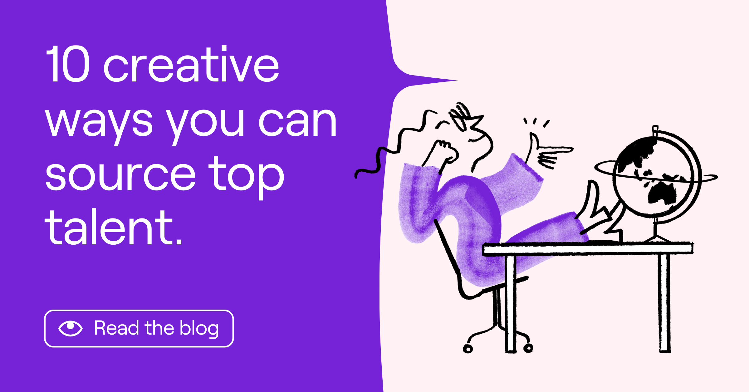 13 Creative Talent Sourcing Strategies In 2023 | Employment Hero